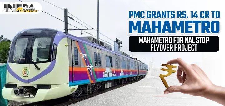 PMC Grants Rs. 14 Cr to MahaMetro for Nal Stop Flyover Construction